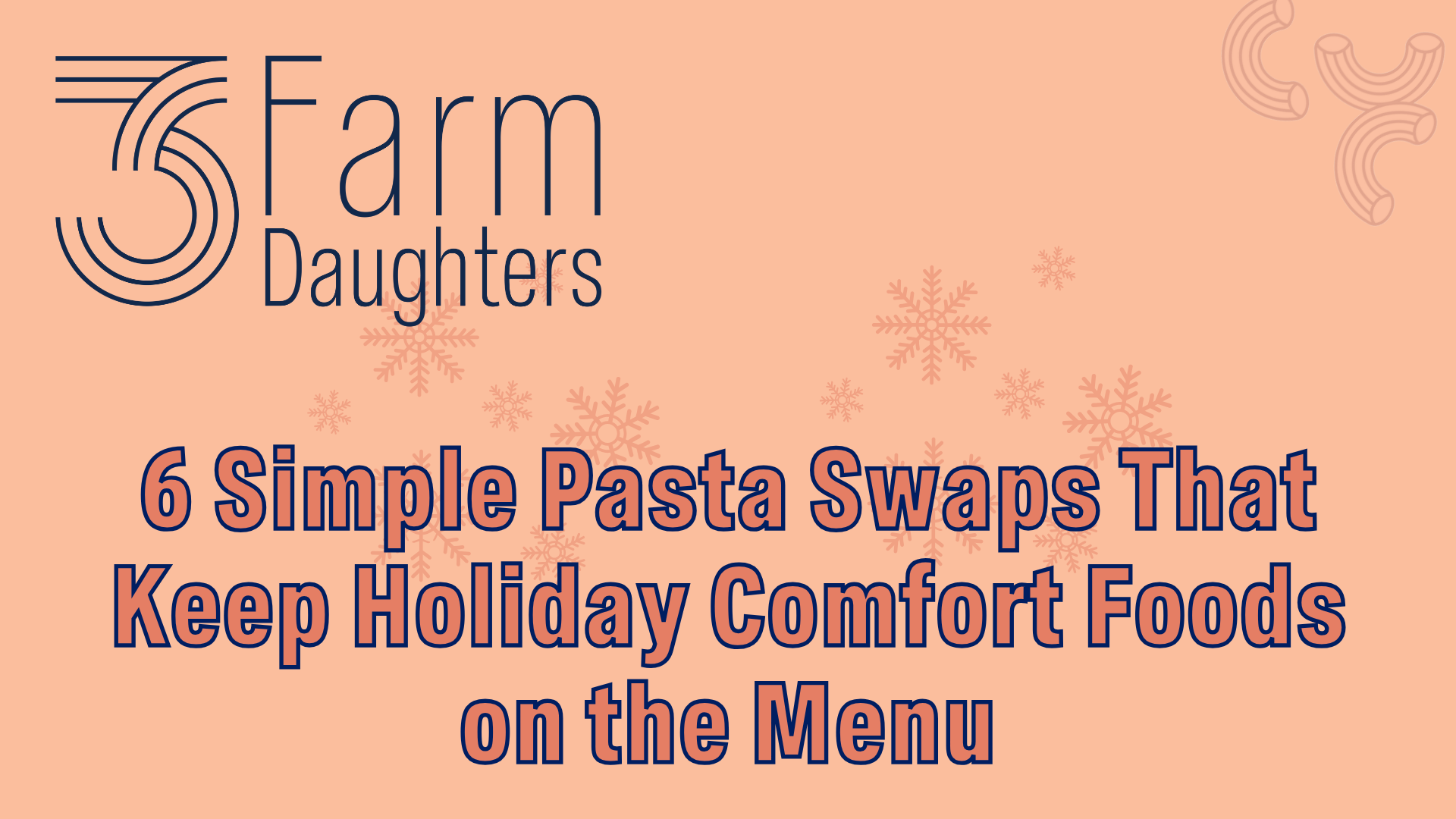 6 Simple Pasta Swaps That Keep Holiday Comfort Foods on the Menu – 3 ...